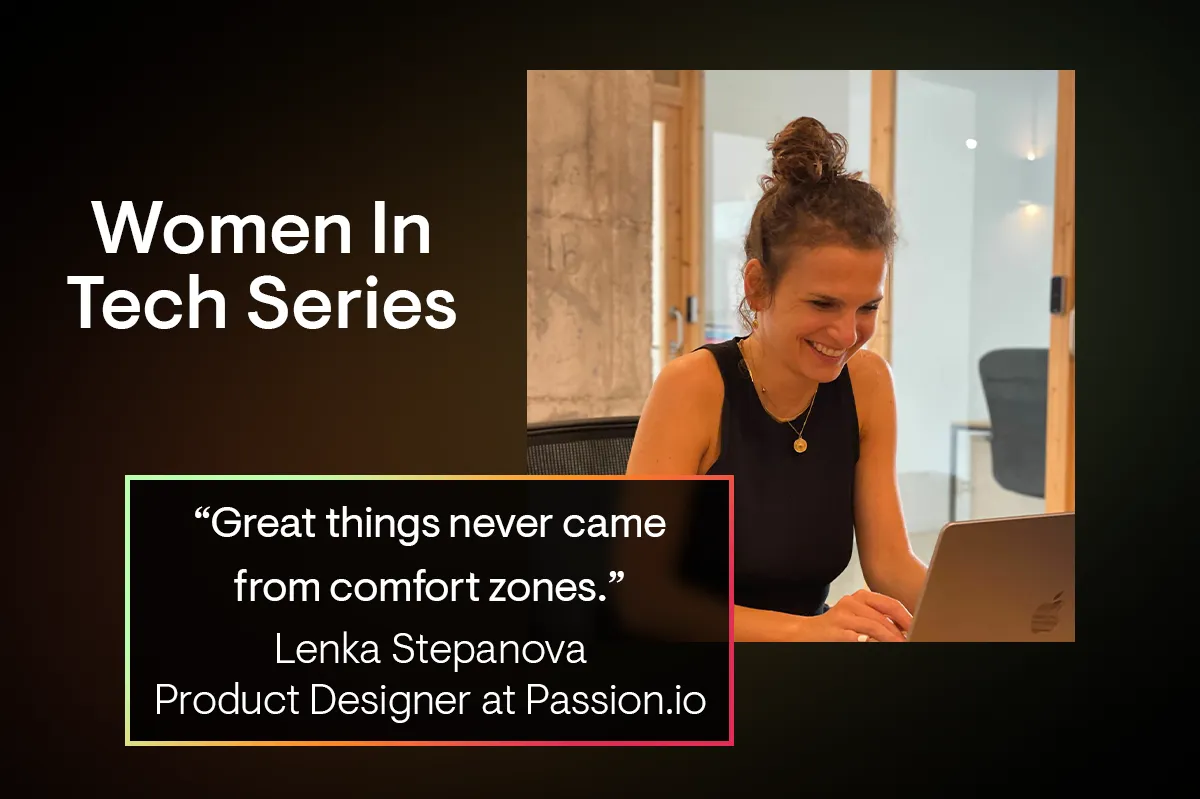 Interview With Lenka Stepanova, Product Designer at Passion.io